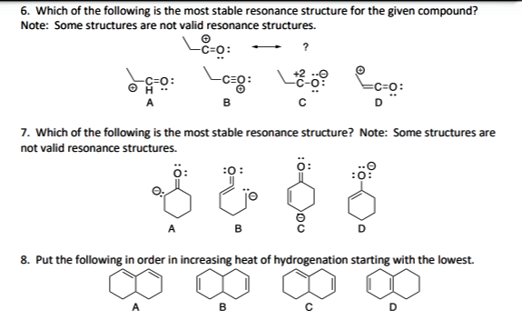 Solved 6. Which of the following is the most stable | Chegg.com