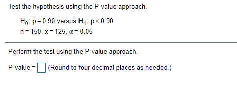 Solved Test the hypothesis using the P-value approach. Ho: | Chegg.com
