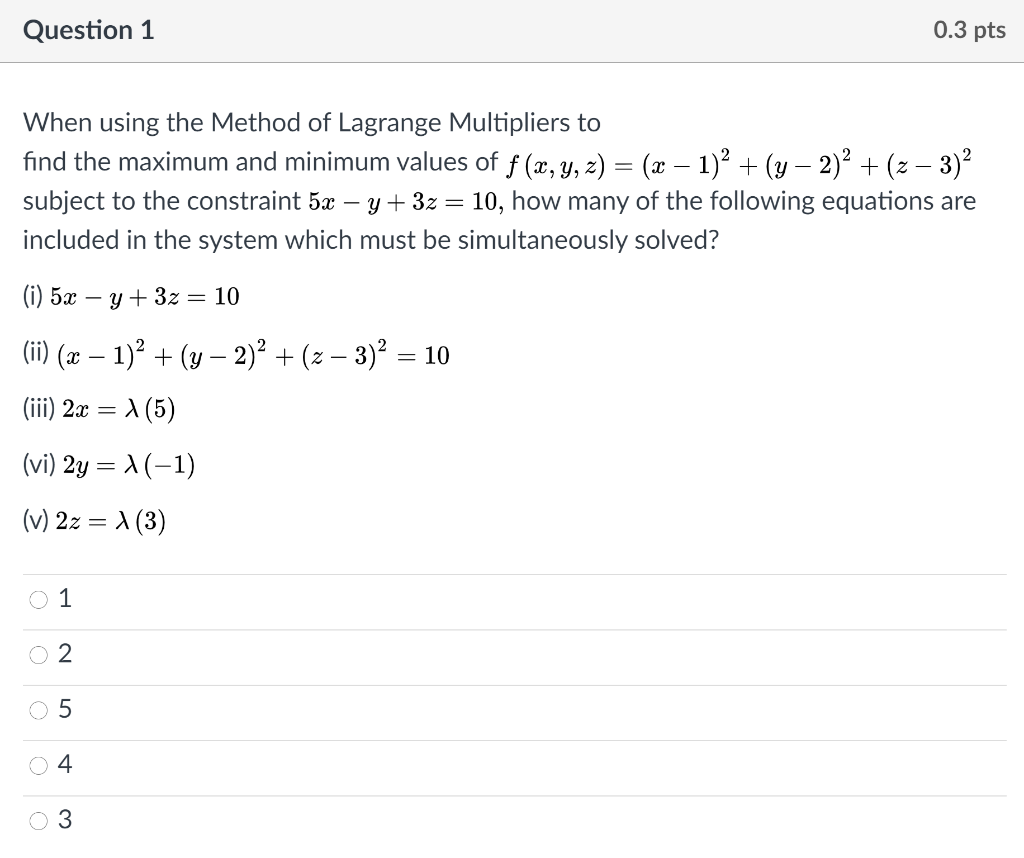 Solved Question 1 0.3 pts When using the Method of Lagrange | Chegg.com