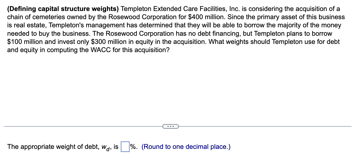 Solved (Defining capital structure weights) Templeton | Chegg.com