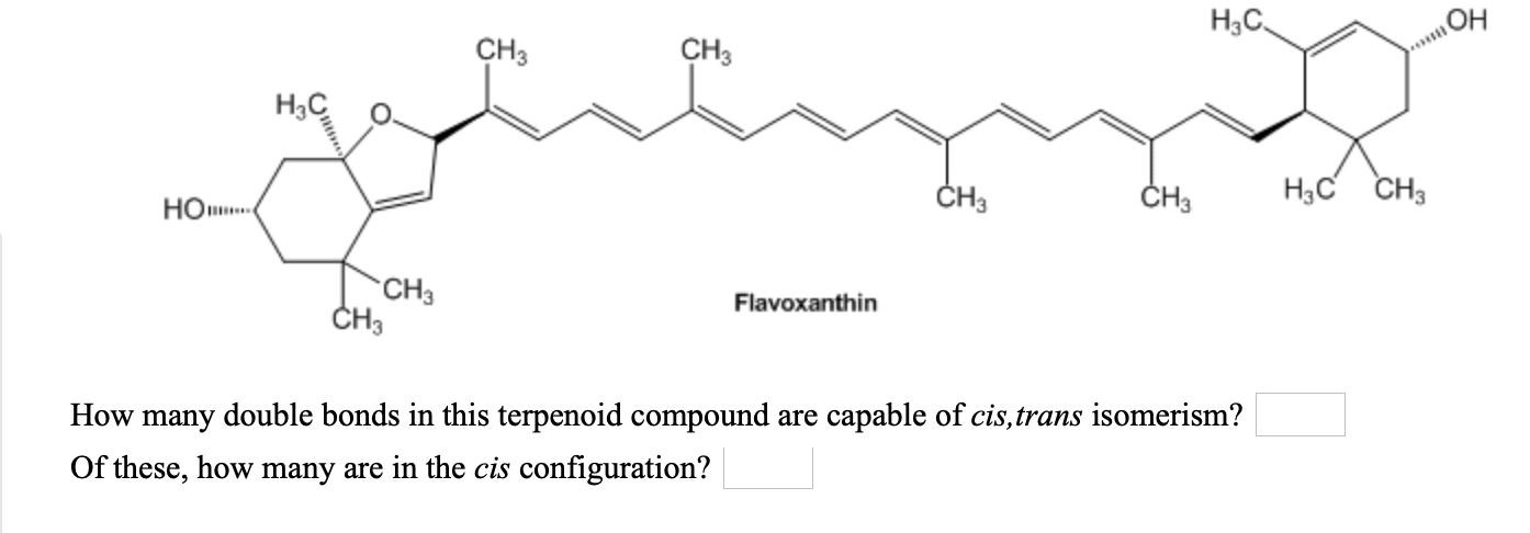Solved HCA OH CH CH, HZC CH3 HO. CH3 CH; Flavoxanthin How | Chegg.com