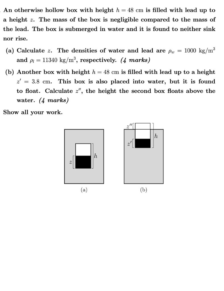 Solved (8) 2. An otherwise hollow box with height h = 48 cm | Chegg.com