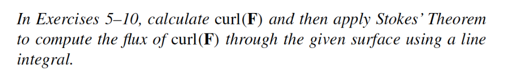 Solved In Exercises 5-10, calculate curl(F) and then apply | Chegg.com