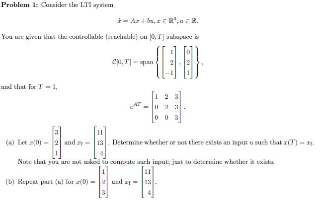 Problem 1: Consider the LTI system x˙=Ax+bu,x∈R3,u∈R. | Chegg.com