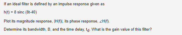 Solved If an ideal filter is defined by an impulse response | Chegg.com