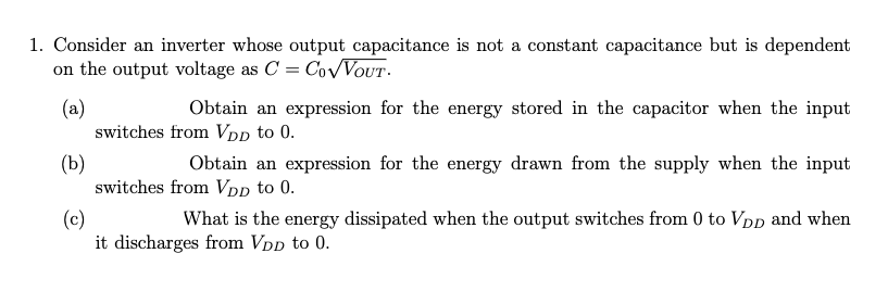 Solved 1. Consider an inverter whose output capacitance is | Chegg.com