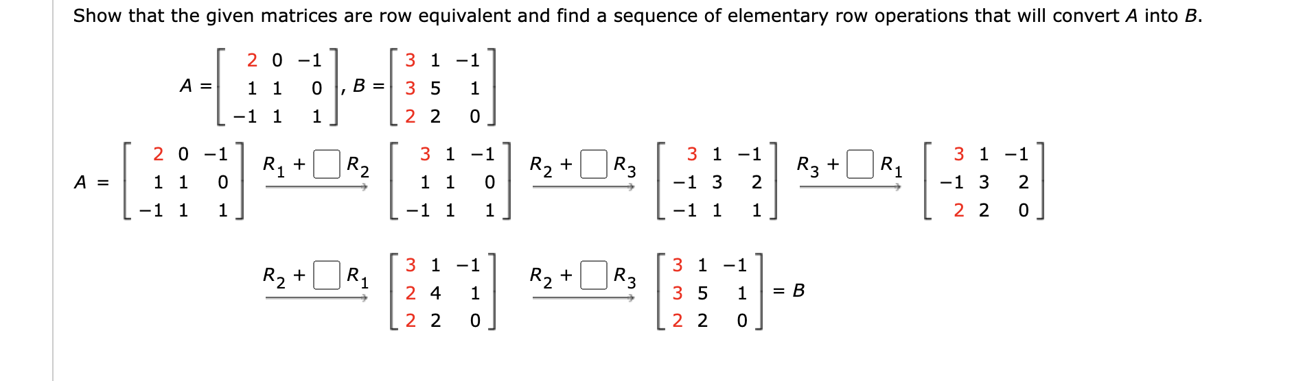 Solved Show that the given matrices are row equivalent and | Chegg.com