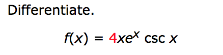 Solved Differentiate. f(x) = 4xex CSCX | Chegg.com