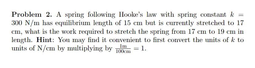 Solved Problem 2. A spring following Hooke's law with spring | Chegg.com