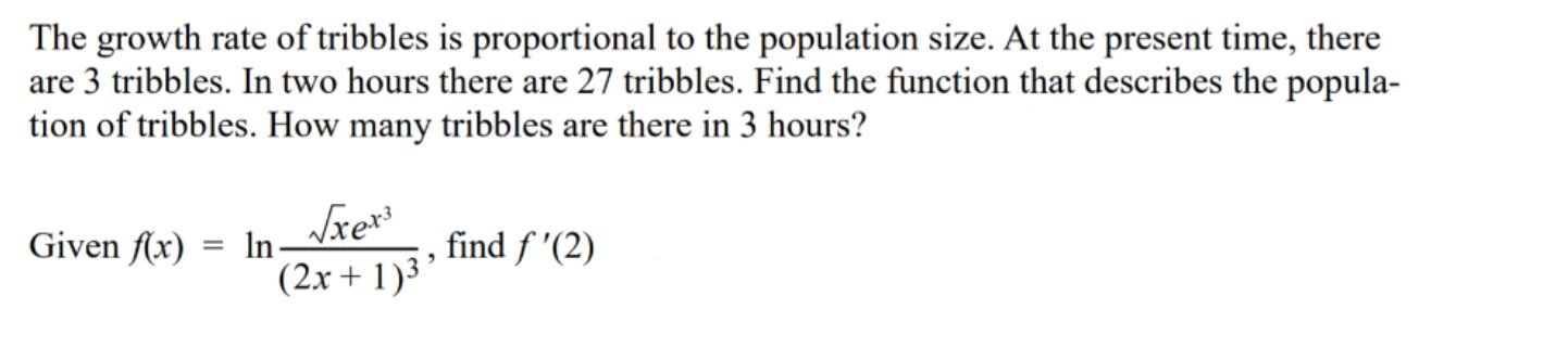 Solved The growth rate of tribbles is proportional to the | Chegg.com
