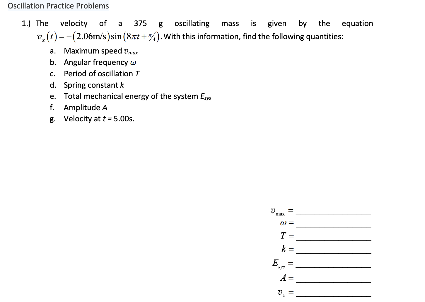 Solved 1.) The velocity of a 375 g oscillating mass is given | Chegg.com