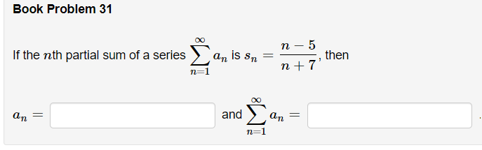 Solved Book Problem 31 ∞ = If the nth partial sum of a | Chegg.com