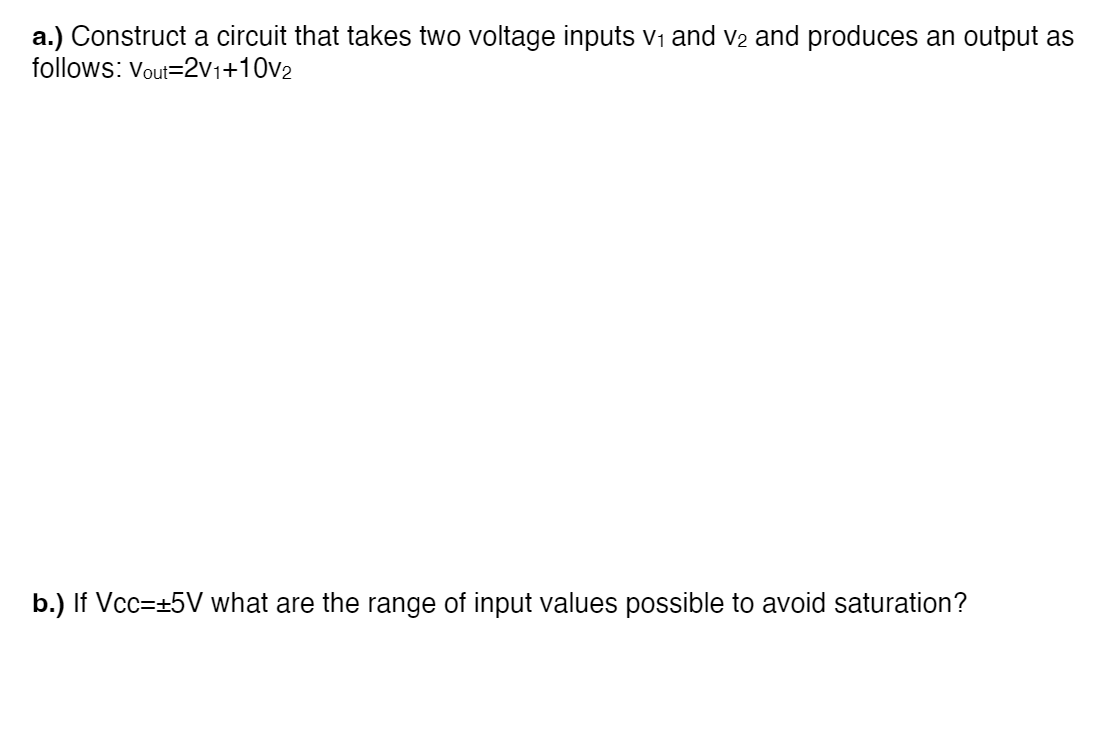 Solved a.) Construct a circuit that takes two voltage inputs | Chegg.com