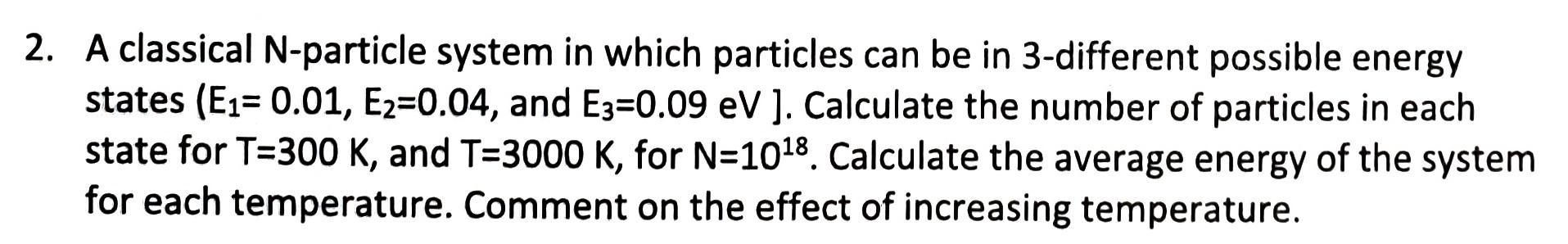 Solved 2. A classical N-particle system in which particles | Chegg.com