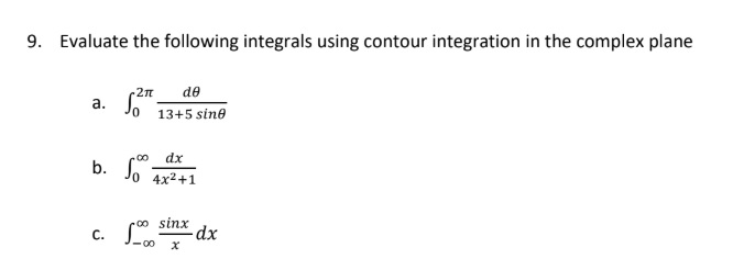 Solved 9. Evaluate the following integrals using contour | Chegg.com