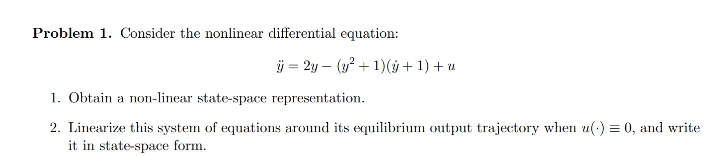 Solved Problem 1. Consider the nonlinear differential | Chegg.com