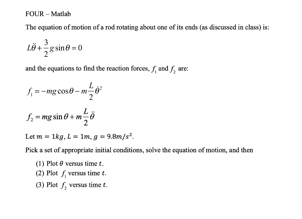 Solved FOUR - Matlab The equation of motion of a rod | Chegg.com