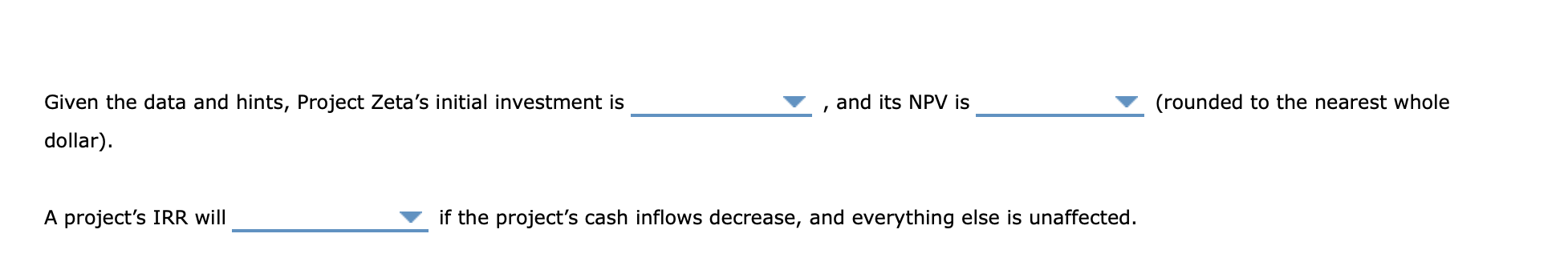 Solved Understanding the IRR and NPV he net present value | Chegg.com