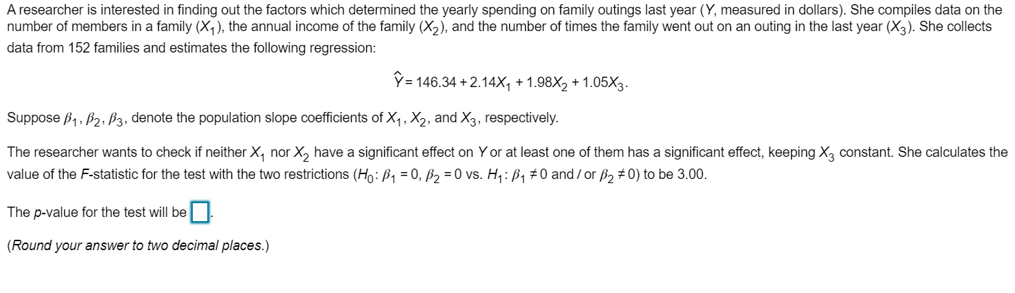Solved A researcher is interested in finding out the factors | Chegg.com