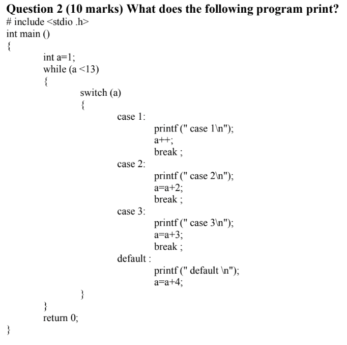 Solved Question 2 (10 marks) What does the following program | Chegg.com