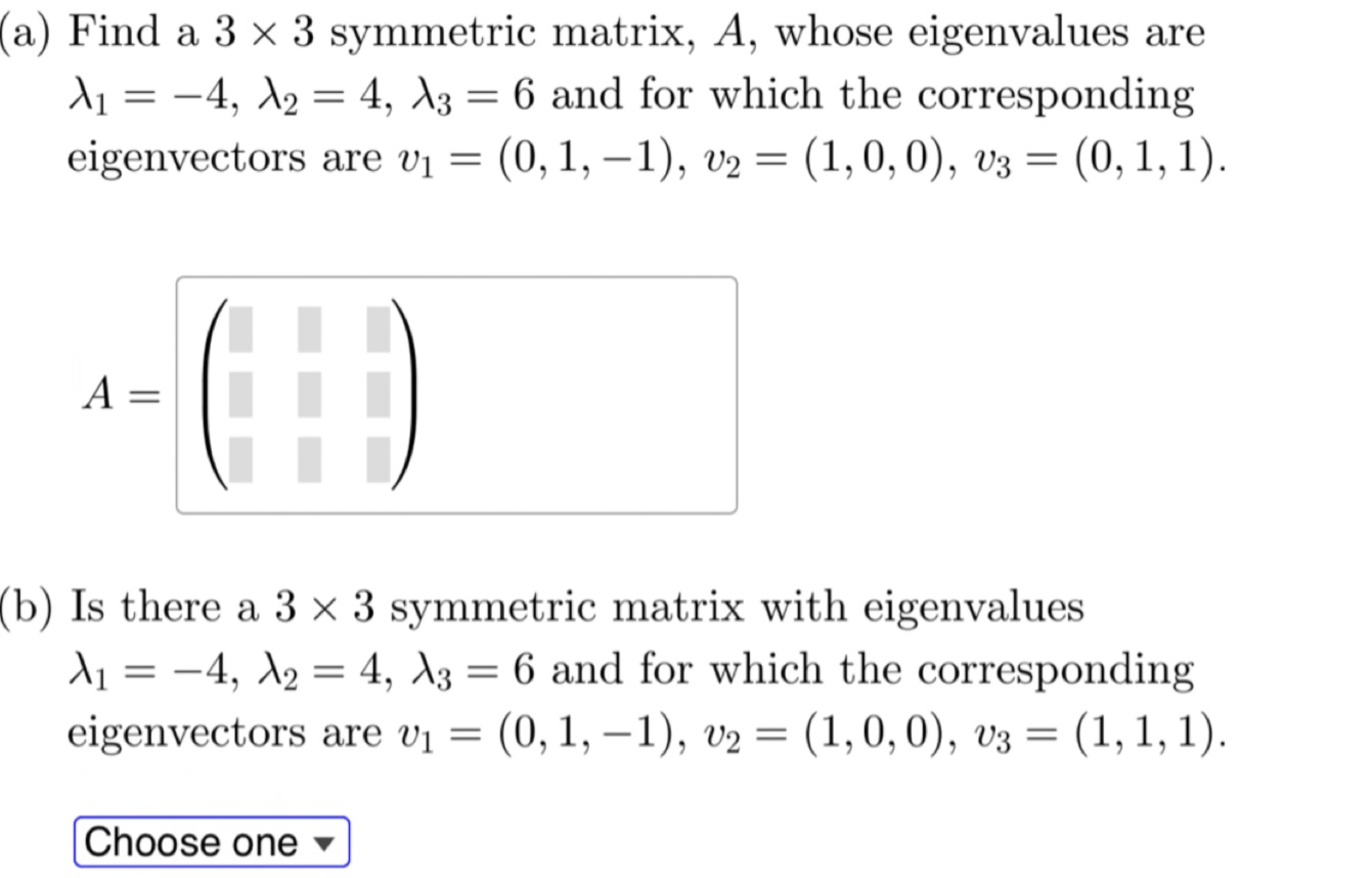 Solved a) Find a 3×3 symmetric matrix, A, whose eigenvalues | Chegg.com