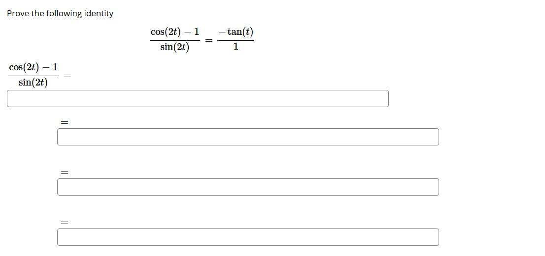 Solved Prove the following identity - tan(t) cos(2t) - 1 | Chegg.com