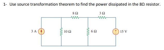 Solved 1- Use source transformation theorem to find the | Chegg.com