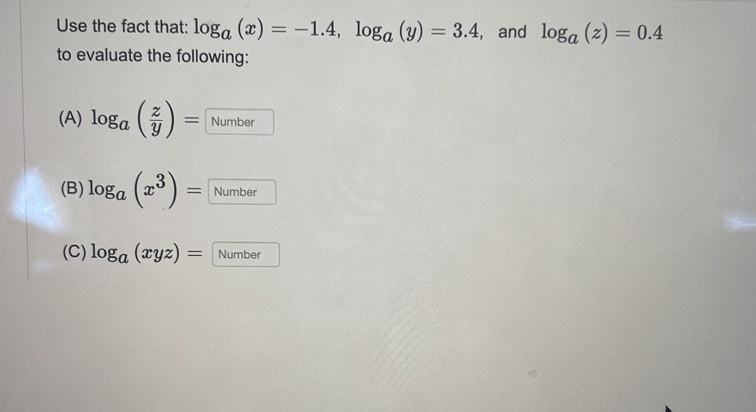 Solved Use the fact that: loga(x)=−1.4,loga(y)=3.4, and | Chegg.com