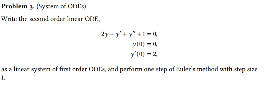 Solved Problem 3. (System of ODES) Write the second order | Chegg.com