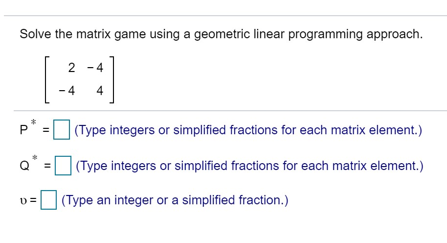 Solved Solve the matrix game using a geometric linear | Chegg.com