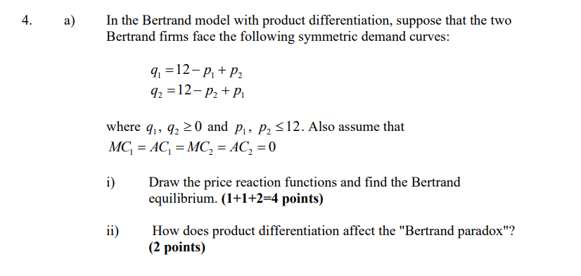 Solved 4. a) In the Bertrand model with product | Chegg.com