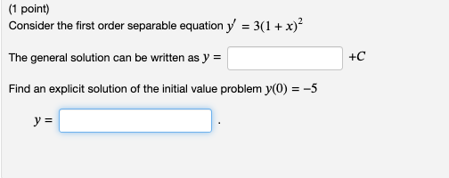 Solved (1 point) Consider the first order separable equation | Chegg.com