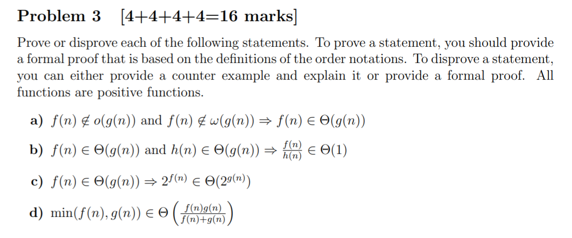 Solved Problem 3 [4+4+4+4=16 marks] Prove or disprove each | Chegg.com