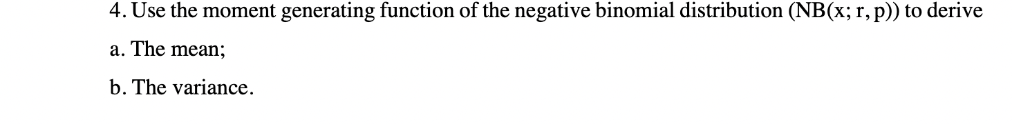 Solved 4. Use the moment generating function of the negative | Chegg.com