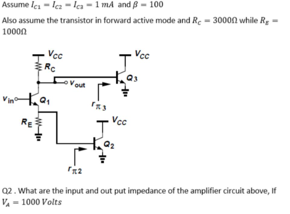 Solved Assume Ic1 = Ic2 = Ica = 1 mA and B = 100 Also assume | Chegg.com
