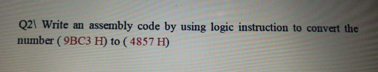 Solved Q21 Write an assembly code by using logic instruction | Chegg.com