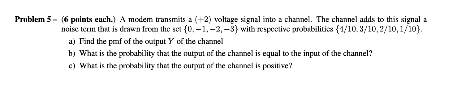 Solved Problem 5 – (6 points each.) A modem transmits a (+2) | Chegg.com