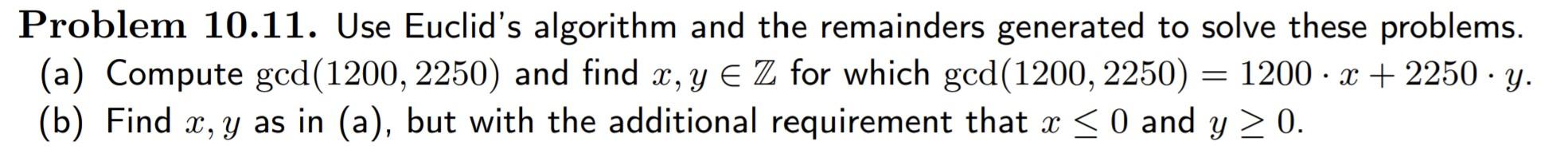 Solved Problem 10.11. Use Euclid's algorithm and the | Chegg.com