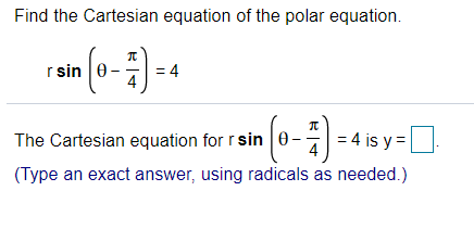 Solved Find the Cartesian equation of the polar equation. = | Chegg.com
