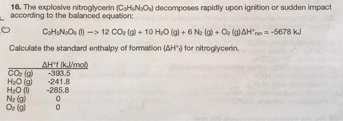 Solved 16. The explosive nitroglycerin (C3HsN30s) decomposes | Chegg.com