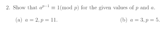 Solved 2. Show that ap−1≡1(modp) for the given values of p | Chegg.com