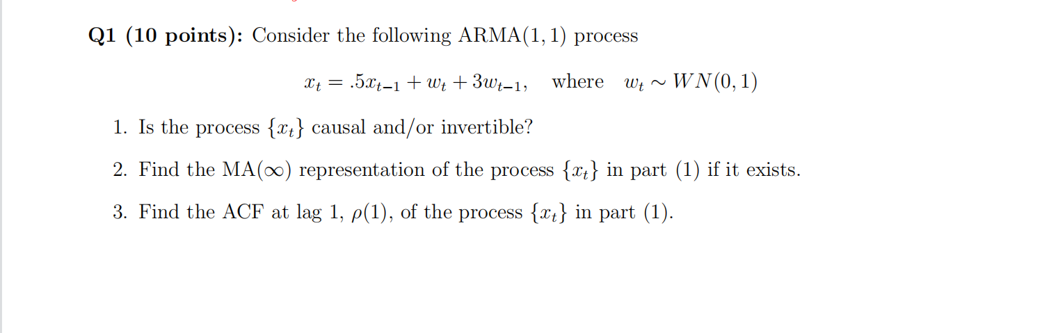 Solved Q1 (10 points): Consider the following ARMA (1,1) | Chegg.com Solved Q1 (10 points): Consider the following ARMA (1,1) | Chegg.com