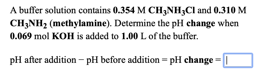 Solved A buffer solution contains 0.354 M CH3NH3Cl and 0.310 | Chegg.com