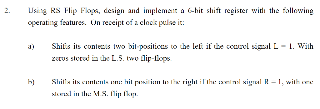 Solved 2. Using RS Flip Flops, design and implement a 6-bit | Chegg.com