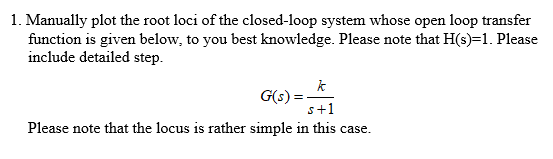 Solved 1 Manually Plot The Root Loci Of The Closed Loop