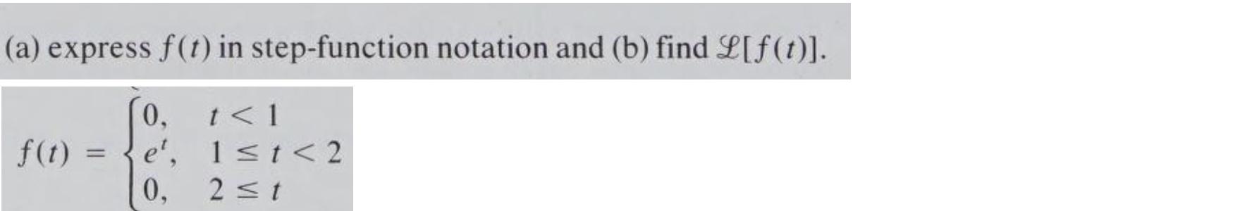 Solved (a) express f(t) in step-function notation and (b) | Chegg.com