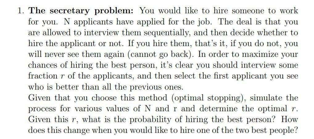 Solved 1. The secretary problem: You would like to hire | Chegg.com