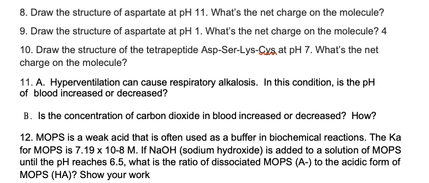 Solved 8. Draw the structure of aspartate at pH 11. What's | Chegg.com