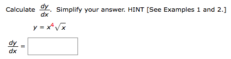 Solved Calculate dy dx Simplify your answer. HINT See | Chegg.com