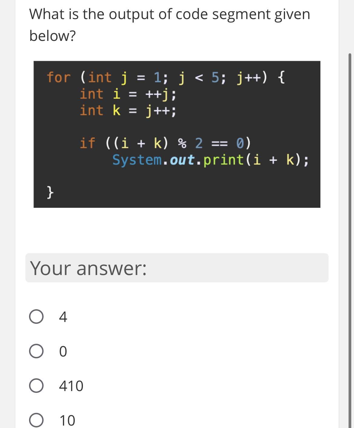 What is the output of code segment givenbelow?for | Chegg.com